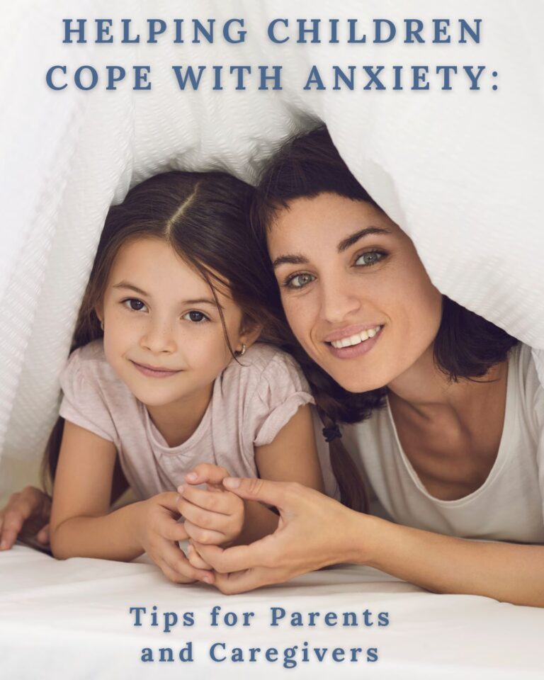 Helping Children Cope With Anxiety Tips For Parents And Caregivers